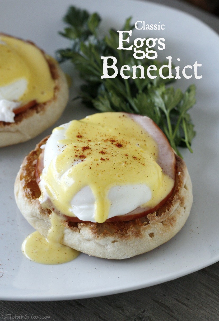 Eggs Benedict Three Ways: KC's Hat Trick - TheFarmGirlCooks